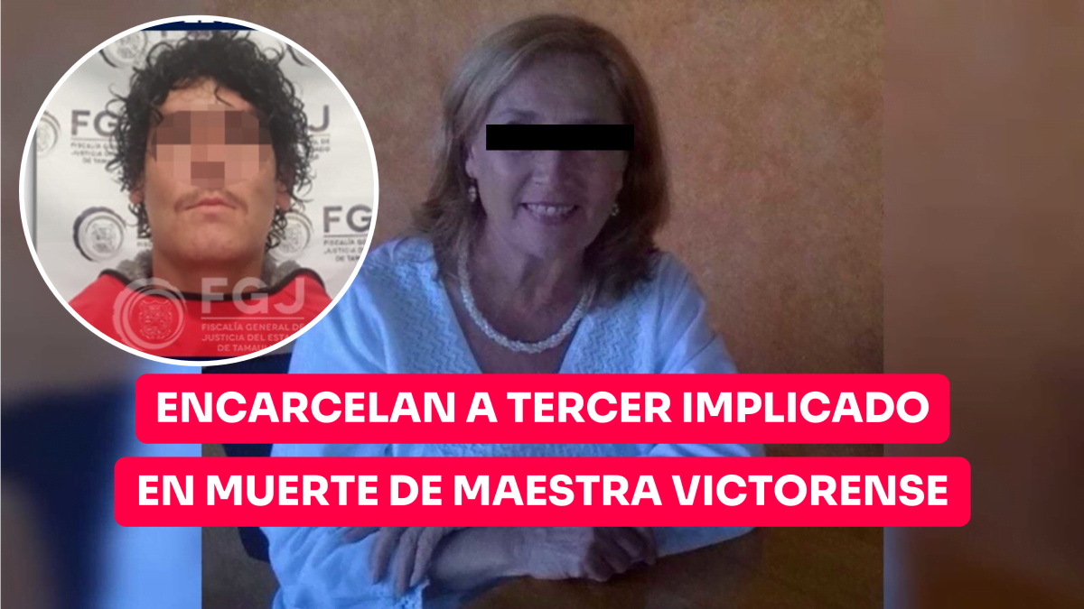Encarcelan A Tercer Implicado En Muerte De Maestra Victorense